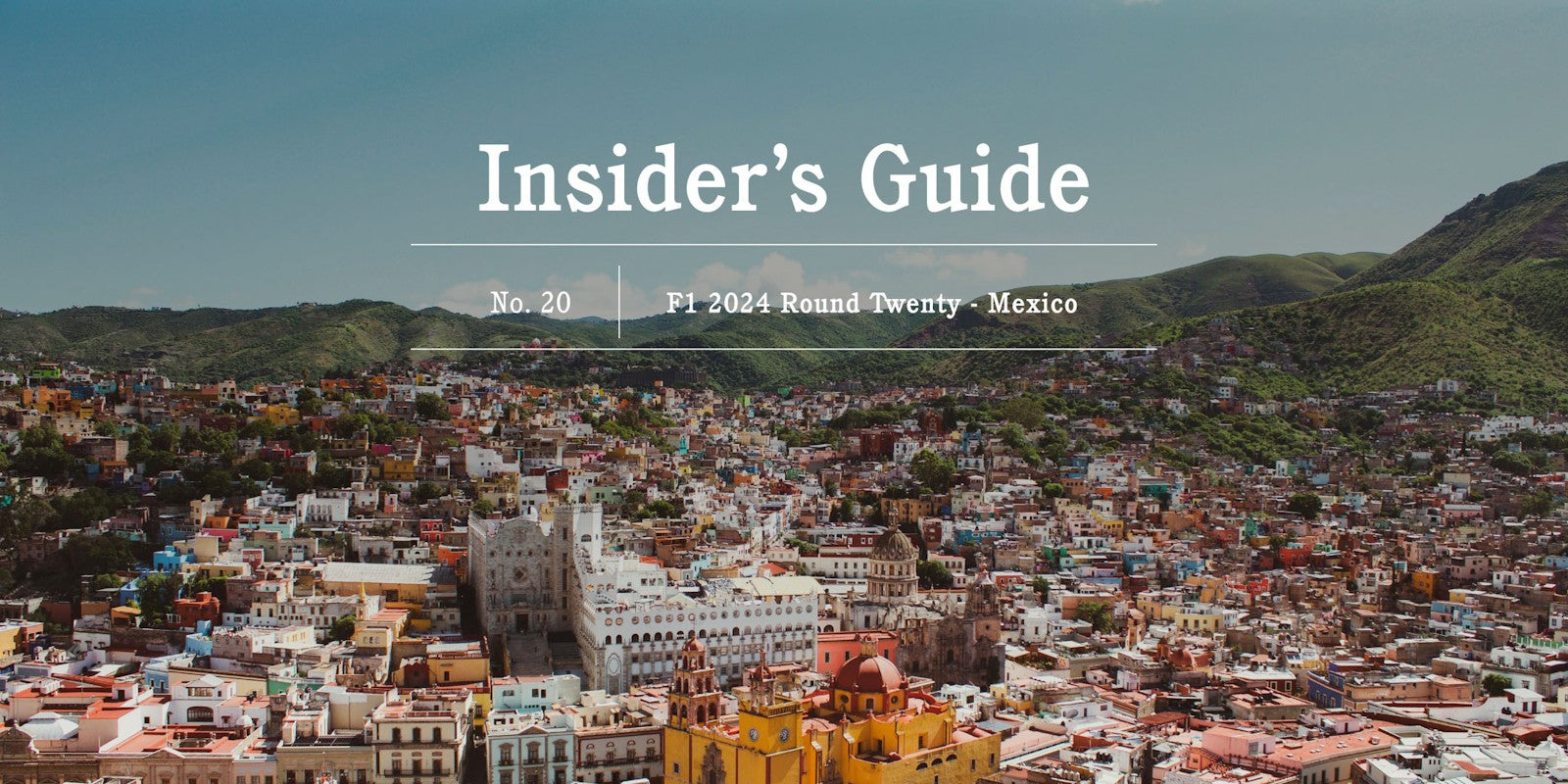 F1 2024 Insider's Guide No. 20 – Mexico | Globe-Trotter